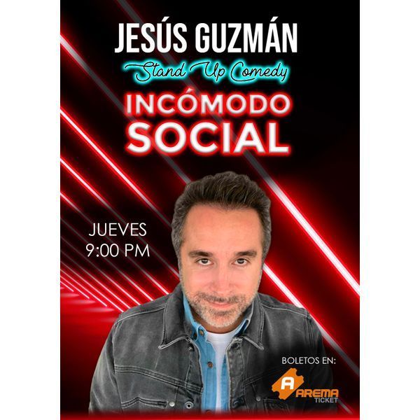 Jesus Guzman, Incomodo Social, Standup Comedy - Varios eventos - Ciudad ...