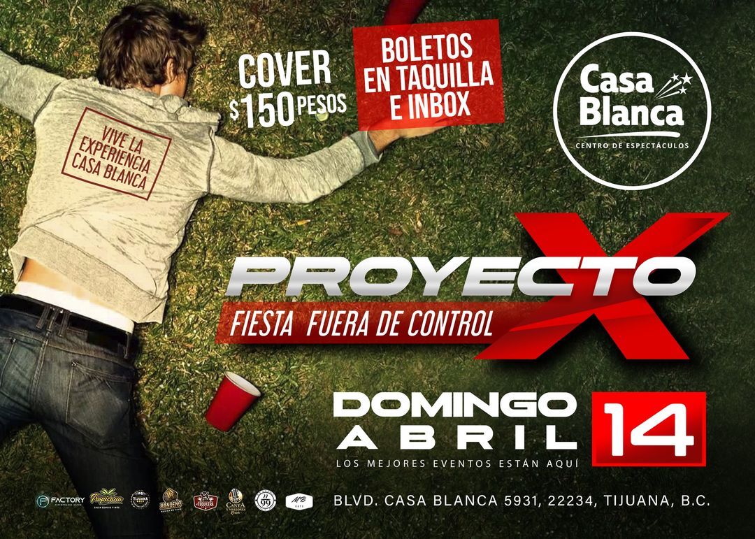 "PROYECTO X" UNA FIESTA FUERA DE CONTROL - Fiestas - Tijuana